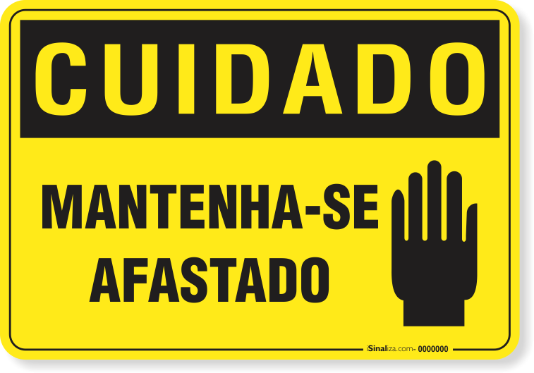 PLACA CUIDADO MANTENHA-SE AFASTADO - iSinaliza.com - Loja de Sinalização PLACA CUIDADO MANTENHA-SE AFASTADO - iSinaliza.com - Loja de Sinalização