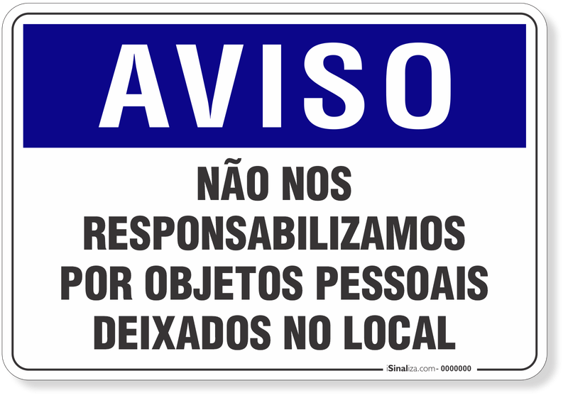 Placa Aviso Não Nos Responsabilizamos Por Objetos Pessoais Deixados No ... Placa Aviso Não Nos Responsabilizamos Por Objetos Pessoais Deixados No ...